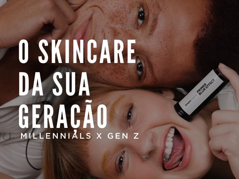Millennials x Gen Z: O Skincare da sua geração